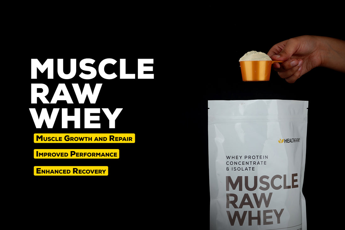 Buy Muscle Raw Whey Protein Concentrate & Isolate Powder - Healthfarm ...